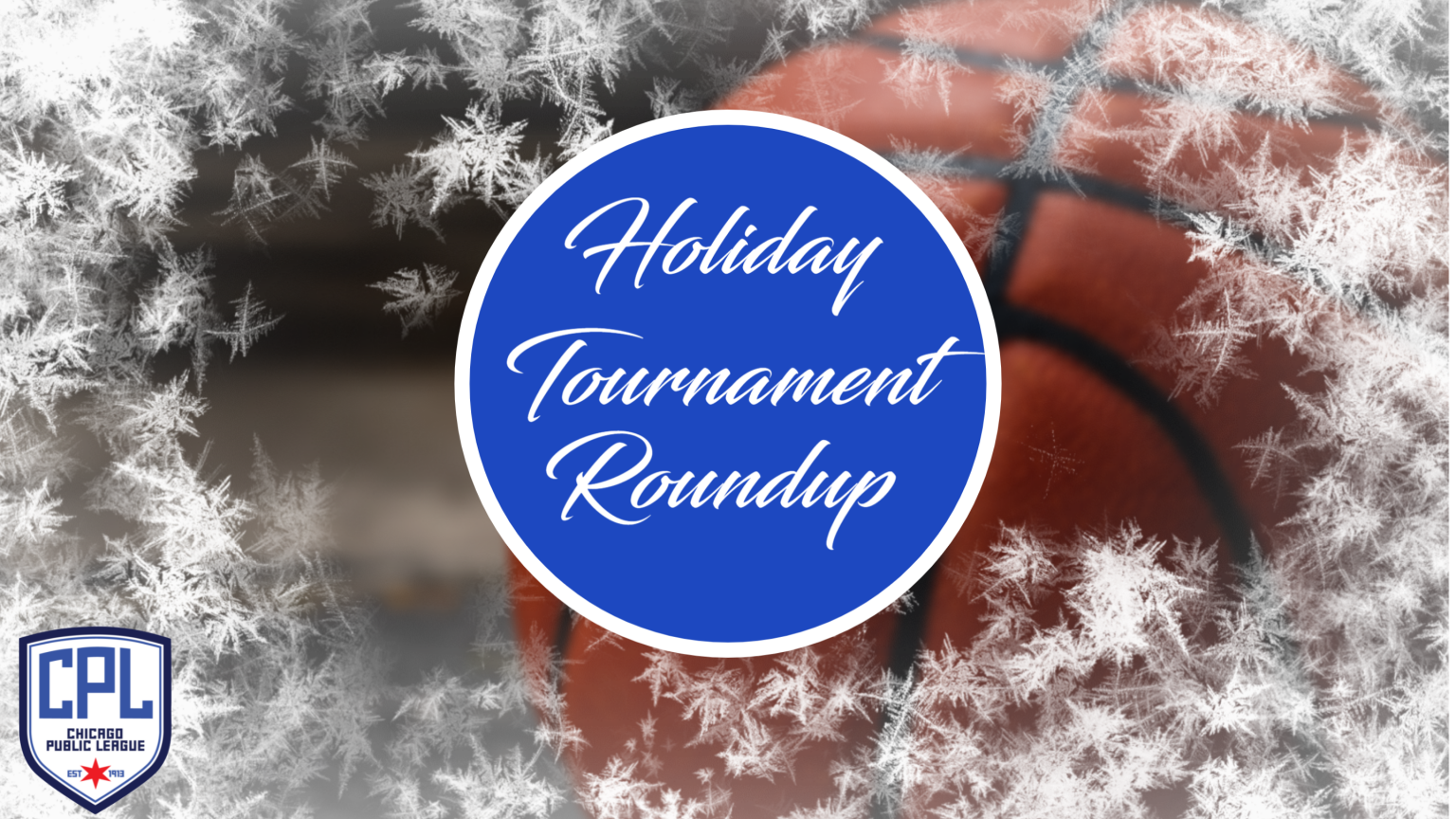 Holiday Basketball Tournament Roundup - Chicago Public Schools (IL)
