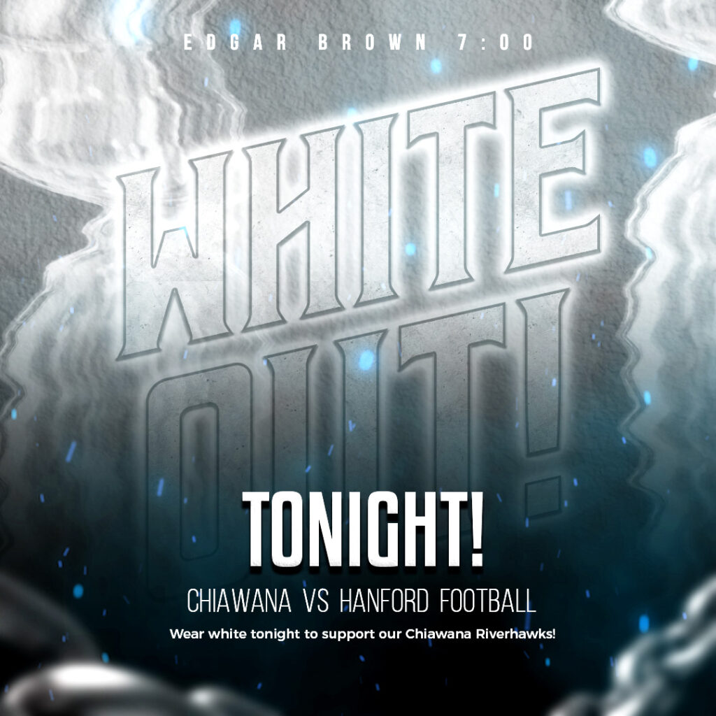 White Out Tonight! | Chiawana High School (WA)
